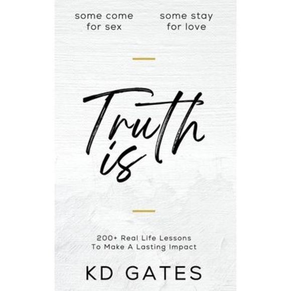 Kd Gates | Other | Truth Is 20 Real Life Lessons To Make A Lasting ...